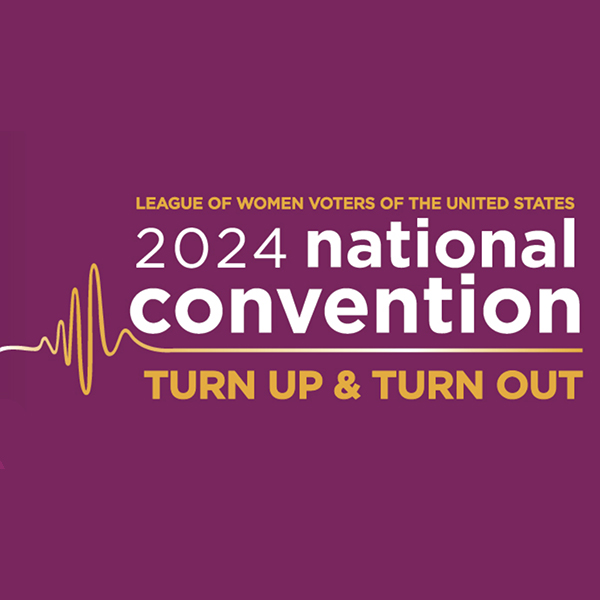 LWVUS National Convention 2024 Report | League of Women Voters Berkeley ...